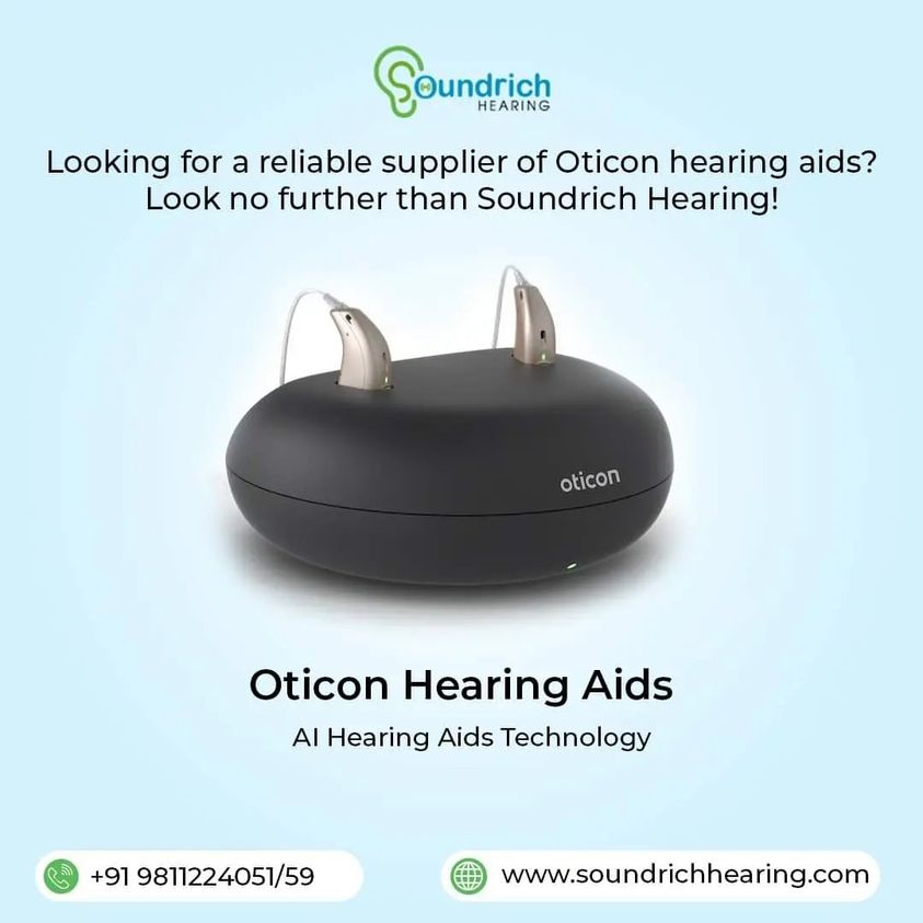 The Features and Benefits of Oticon Hearing Aids - Soundrich Hearing